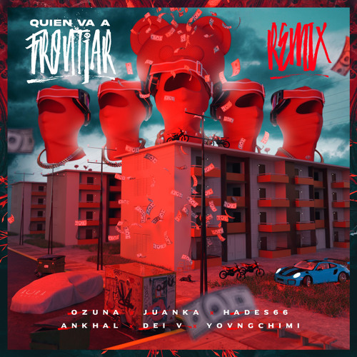 Stream Ozuna, YOVNGCHIMI, Juanka - Quien Va a Frontiar (Remix) [feat ... Stream Ozuna, YOVNGCHIMI, Juanka - Quien Va a Frontiar (Remix) [feat ...