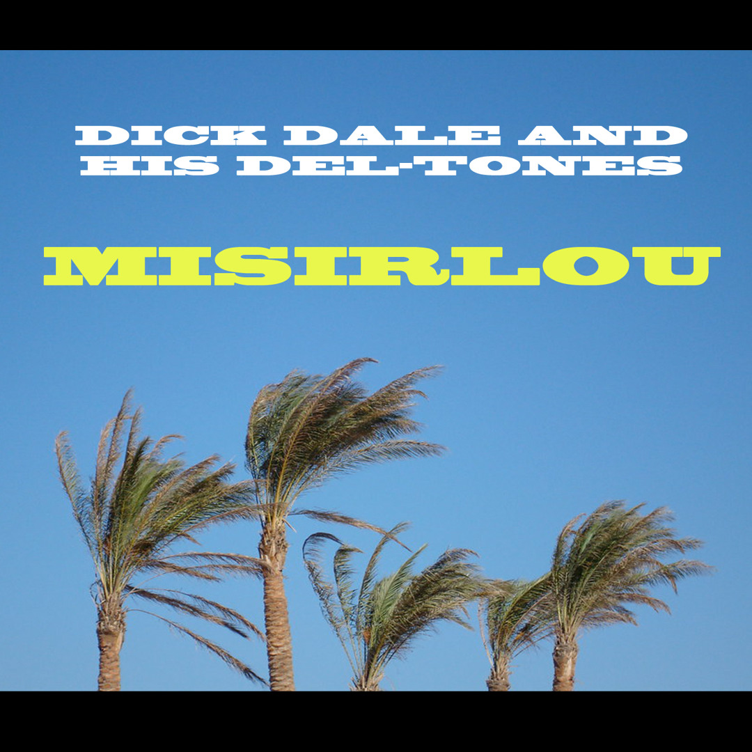 Stream Misirlou by Dick Dale and his Del-Tones | Listen online for free on SoundCloud