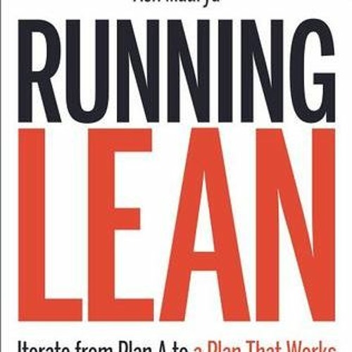 Stream episode Running Lean: Iterate from Plan A to a Plan That Works ... Stream episode Running Lean: Iterate from Plan A to a Plan That Works ...