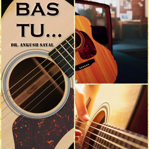 Stream BAS TU by Ankush Sayal | Listen online for free on SoundCloud