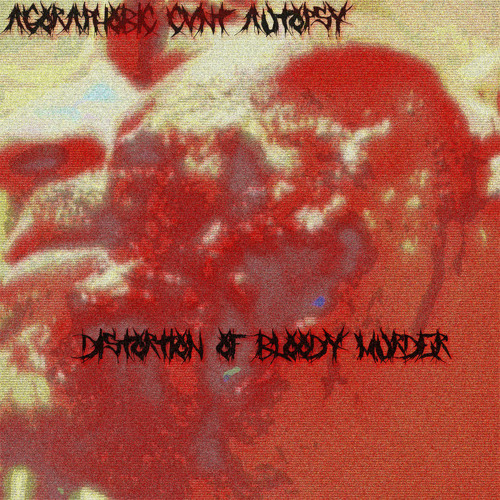 Stream Agoraphobic Cvnt Autopsy - Distortion Of Bloody Murder by DJ Yosu | Listen online for ...
