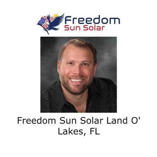 Stream Freedom Sun Solar | Listen to Freedom Sun Solar Land O' Lakes ...