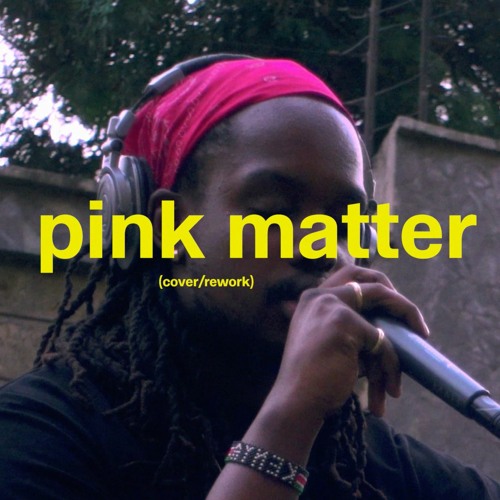 Stream pink matter (cover//rework) by mau from nowhere | Listen online ...