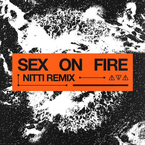 Stream Sex On Fire Nitti Extended Radio Remix By Nitti Listen 8241