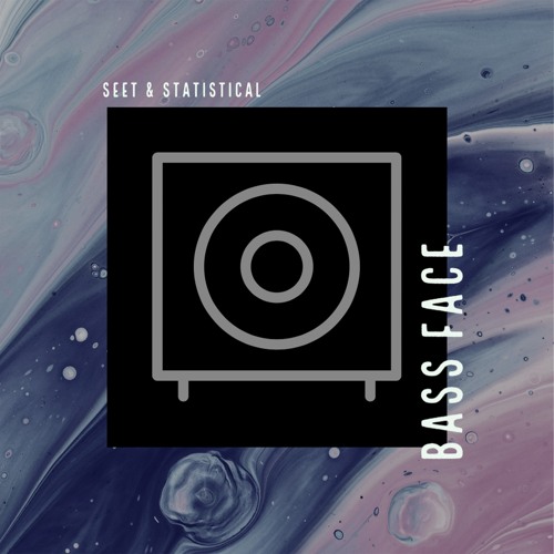 Stream Bass Face by SEET | Listen online for free on SoundCloud