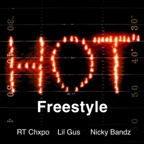 Stream HOT Freestyle - RT chxpo, lil Gus, Nicky Bandz by RT chxpo ...