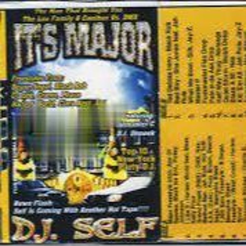 Stream Dj Self Its Major 1998 By Brandan E Aka Dj E Feezy