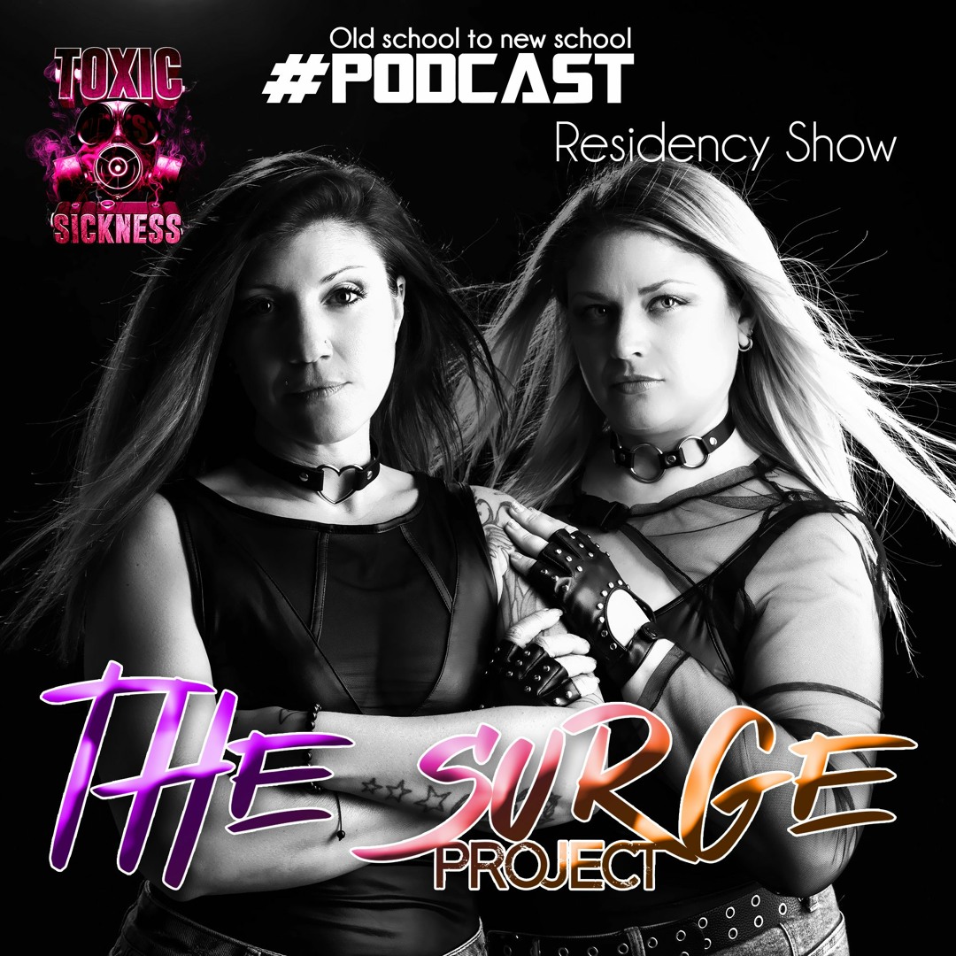 Stream THE SURGE PROJECT / TOXIC SICKNESS RESIDENCY SHOW / MAY / 2024 ...