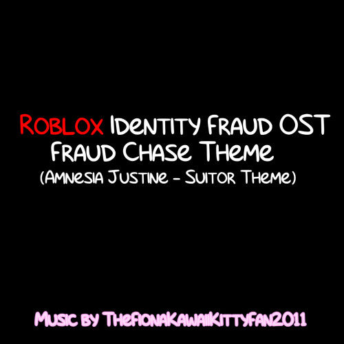 Stream FionaTheRBUKUnikittyArtist2K8 | Listen to Roblox Identity Fraud ...