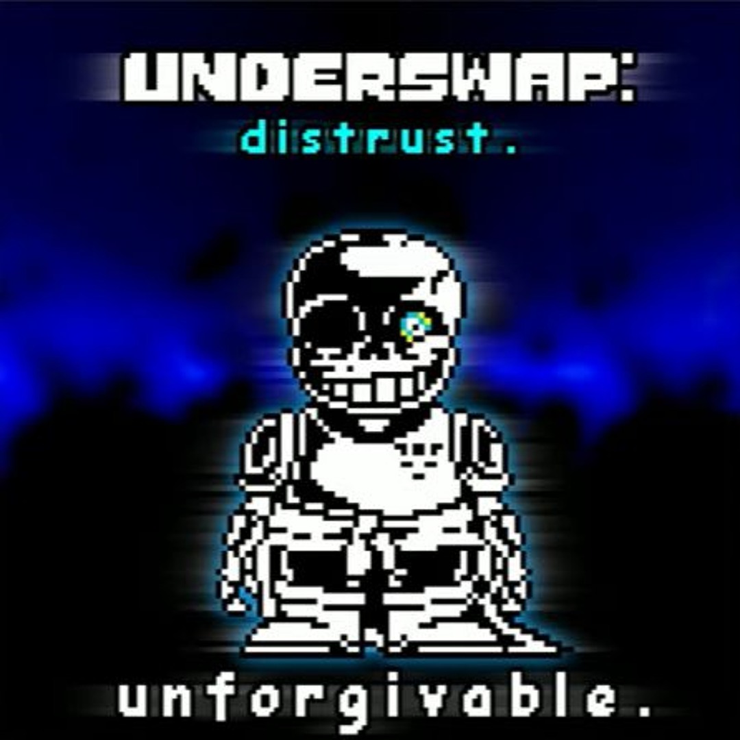 Stream [Underswap Distrust] Phase 1 - Unforgivable. by DynamiteBear70 ...
