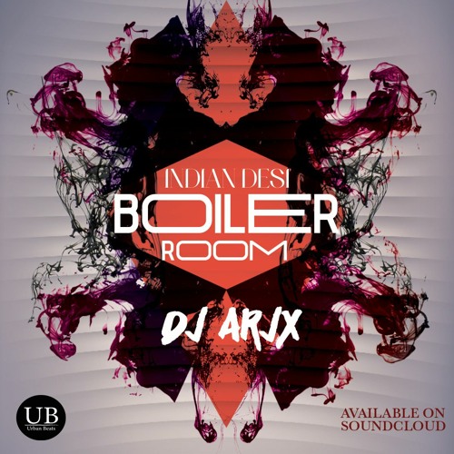 Stream Indian Boiler Room DJ Arjx (Desi / Punjabi / Bollywood EDM ...