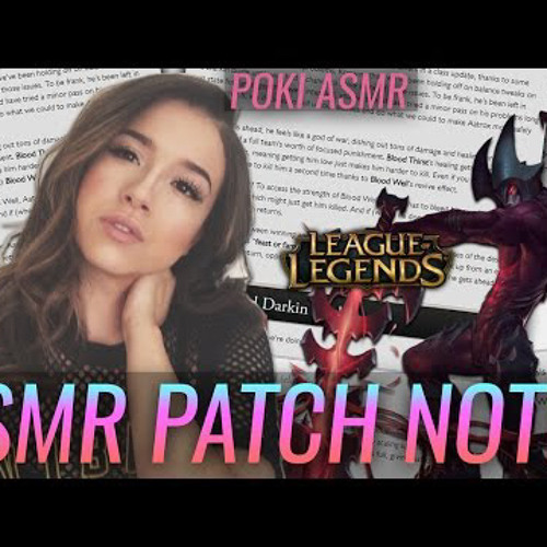 Stream poki asmr - League of Legends Patch 7.5 notes ASMR ^_^ by ...