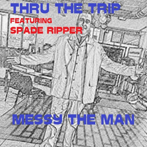 Stream through the trip featuring Spade Ripper by Messy the Man ...