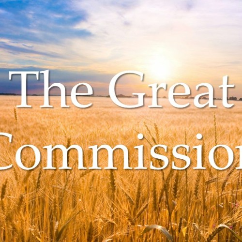 Stream "The Great Commission" - Matthew 28:18-20 by NewHopeInRichfield ...