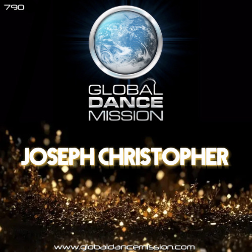 Joseph Christopher - Global Dance Mission 790 2025-01-03