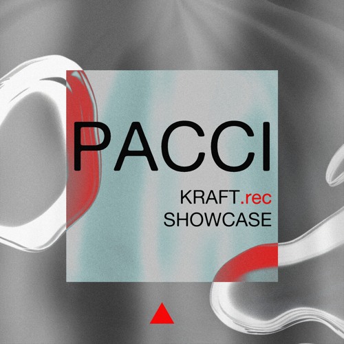 Stream KRAFT Records SHOWCASE - PACCI by KRAFT.rec | Listen online for ...