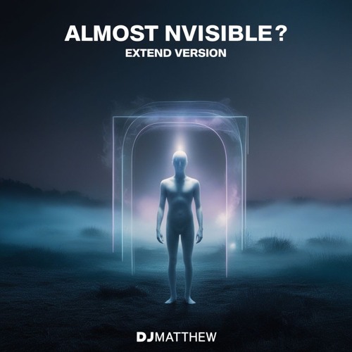 Stream Almost invisible? (Extend Version) by Matthew-Production ...