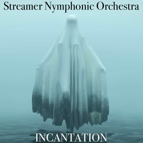Stream Streamer Nymphonic Orchestra- ☯ Incantation ☯ (Original ...