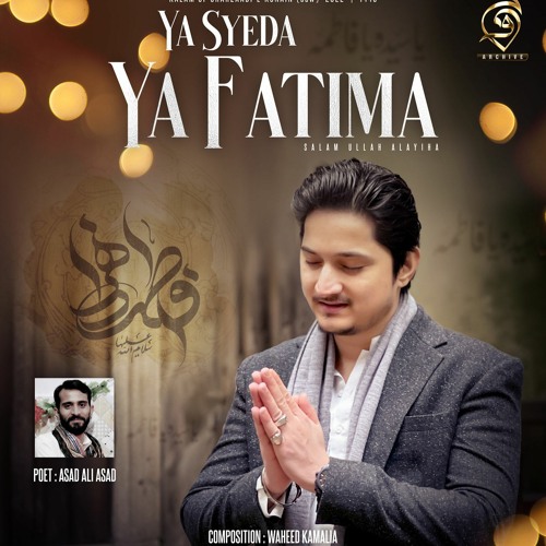 Stream Ya Syeda Ya Fatima (s.a) -- Joan Rizvi -- Bibi Fatima Zehra (s.a ...