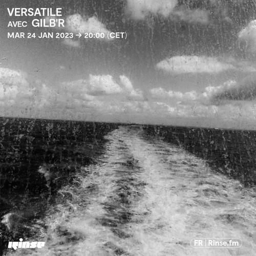 Stream Versatile Avec Gilbr 24 Janvier 2023 By Rinse France Listen Online For Free On