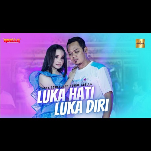 Stream Luka Hati Luka Diri - Tasya Rosmala Ft Fendik Adella by ...