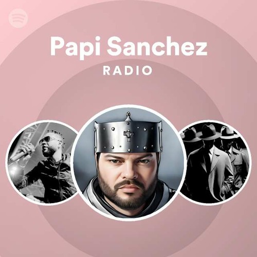Stream djwandy | Listen to Papi Sanchez Radio playlist online for free on SoundCloud