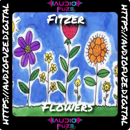 Stream Fitzer - Flowers *OUT NOW* by Fitzer | Listen online for free on ...