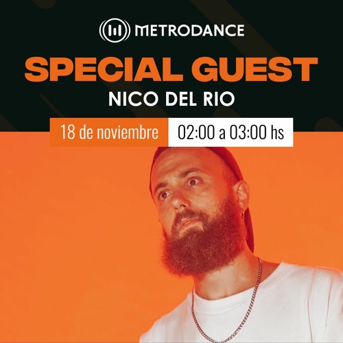 Stream Special Guest Metrodance @ Nico Del Rio by Metrodance | Listen ...