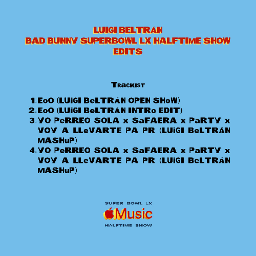 Stream Luigi Beltrán x Bad Bunny Super Bowl LX Halftime Show Edits ...