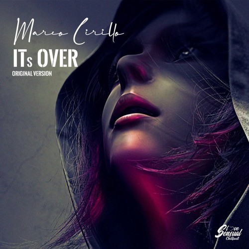 Stream Marco Cirillo - It's Over (Original Version) by Marco Cirillo ...