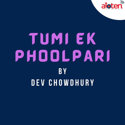 Stream Tumi Ek Phoolpari by Dev Chowdhury | Listen online for free on SoundCloud