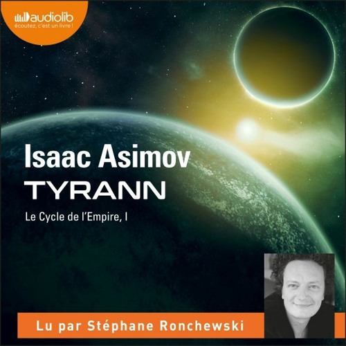 Stream "Le Cycle de l'empire, tome 1 : Tyrann" d'Isaac Asimov lu par ...