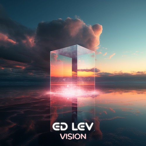 Stream Ed Lev - Vision by Ed Lev | Listen online for free on SoundCloud