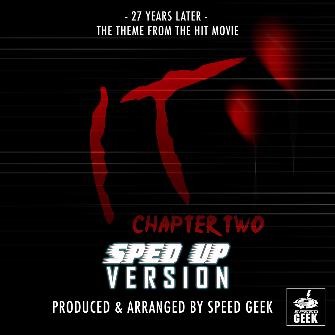 Stream 27 Years Later (From "IT: Chapter Two") (Sped-Up Version) by ...