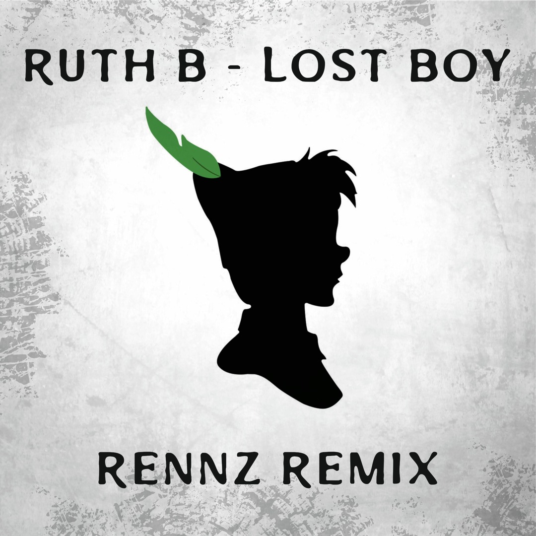 Stream Ruth B - Lost Boy (Rennz Remix) **FREE DOWNLOAD** by Rennz ...