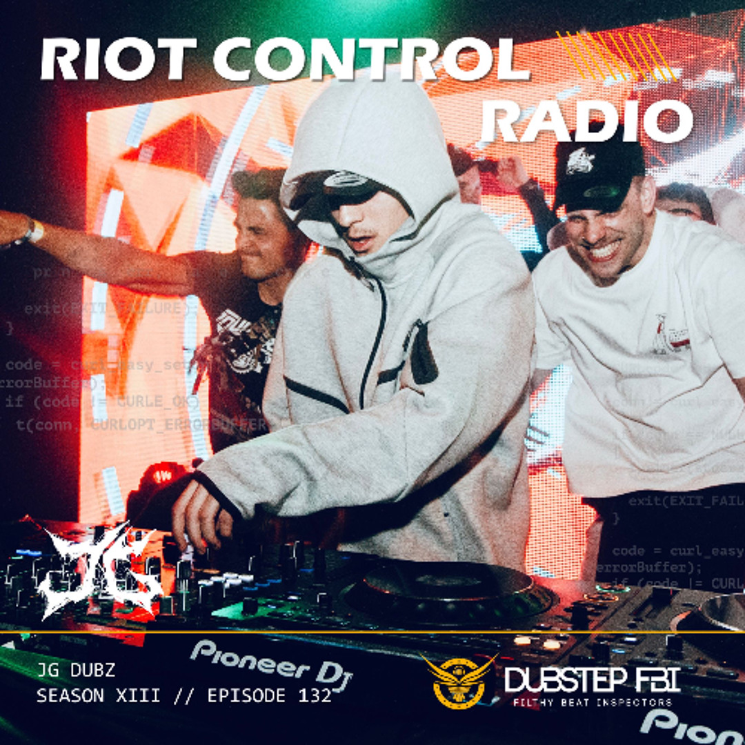 Stream JG Dubz - Riot Control Radio 132 by Dubstep FBI | Listen online ...