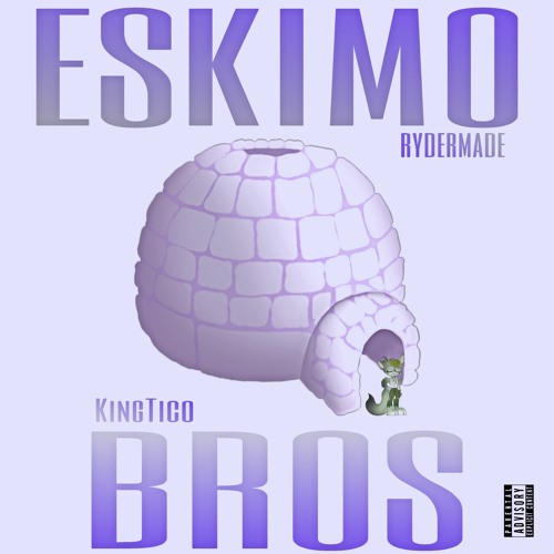 Stream Eskimo Bros (w/ KingTico) by RYDERMADE | Listen online for free ...