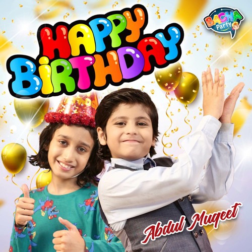 Stream Happy Birthday by Abdul Muqeet | Listen online for free on ...
