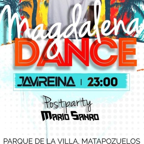 Stream MAGDALENA DANCE MATAPOZUELOS 13 JULIO 2024 by Mario Sanro ...