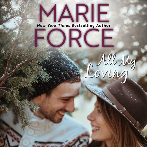 Stream All My Loving, Butler, Vermont Series, Book 5 from Marie Force ...