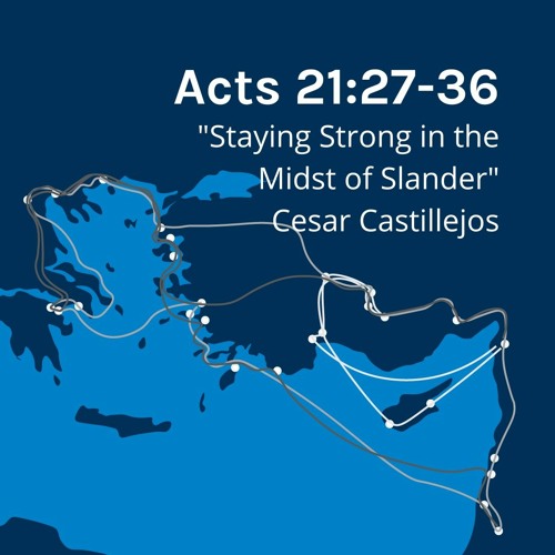 Stream Staying Strong in the Midst of Slander | Acts 21:27-36 by Hope ...
