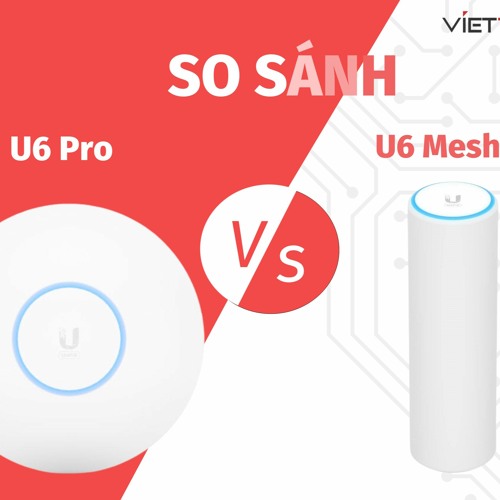 Stream So Sánh U6 - Pro Và U6 - Mesh - Hiệu Năng Trên Hai Thiết Bị Mạnh ...