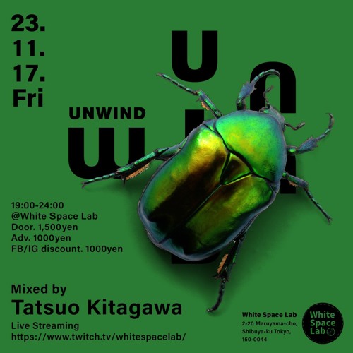 Stream Live Streaming - UNWIND @ White Space Lab Nov 17th 2023 by ...