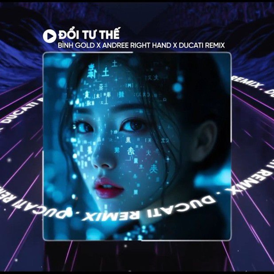 Stream Đổi Tư Thế Remix - Bình Gold Andree Right Hand x Rin V x Ducati ...