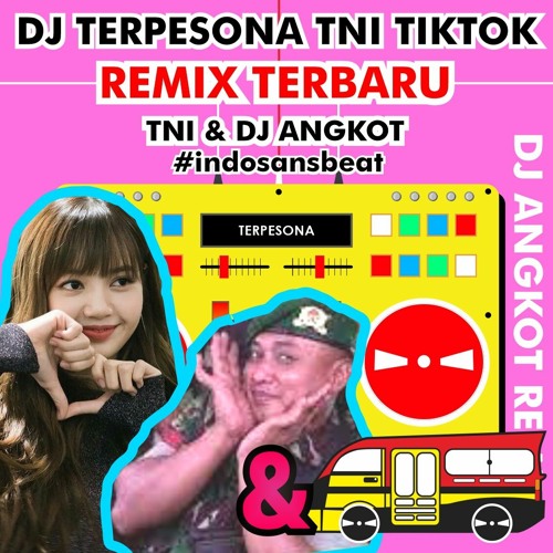 Stream Terpesona TNI (DJ Angkot Remix) by DJ Angkot | Listen online for free on SoundCloud