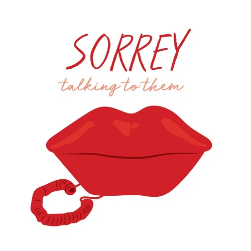 Stream Talking to Them by Sorrey | Listen online for free on SoundCloud
