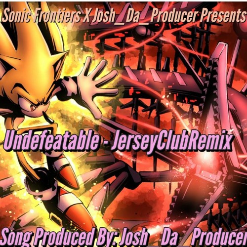 Stream Sonic Frontiers X Josh Da Producer - Undefeatable ...