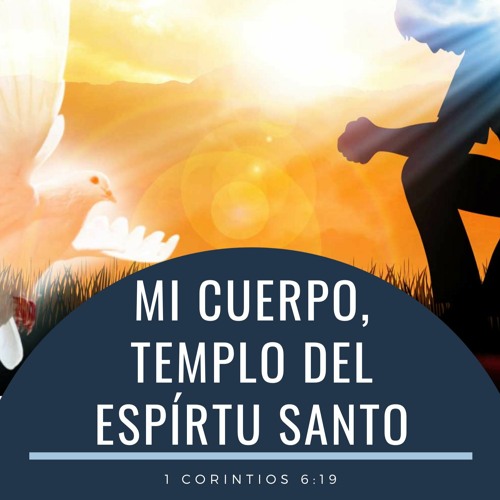 Stream Mi cuerpo, templo del Espíritu Santo by Pastor Daniel Ortiz | Listen online for free on ...