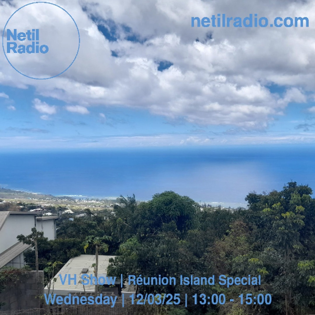 Stream VH Show - Réunion Island Special - 12th March 2025 by Netil ...