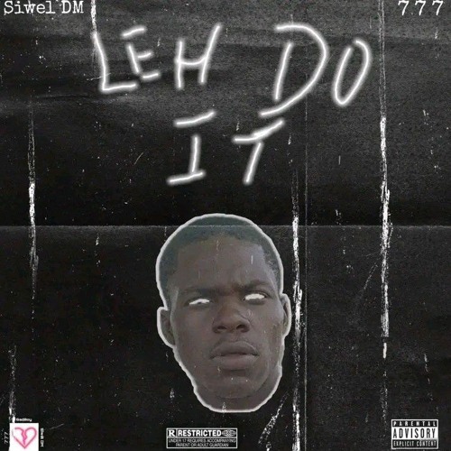 Stream Siwel DM - leh do it (audio) 2022-10-27 12:08.m4a by Siwel DM ...